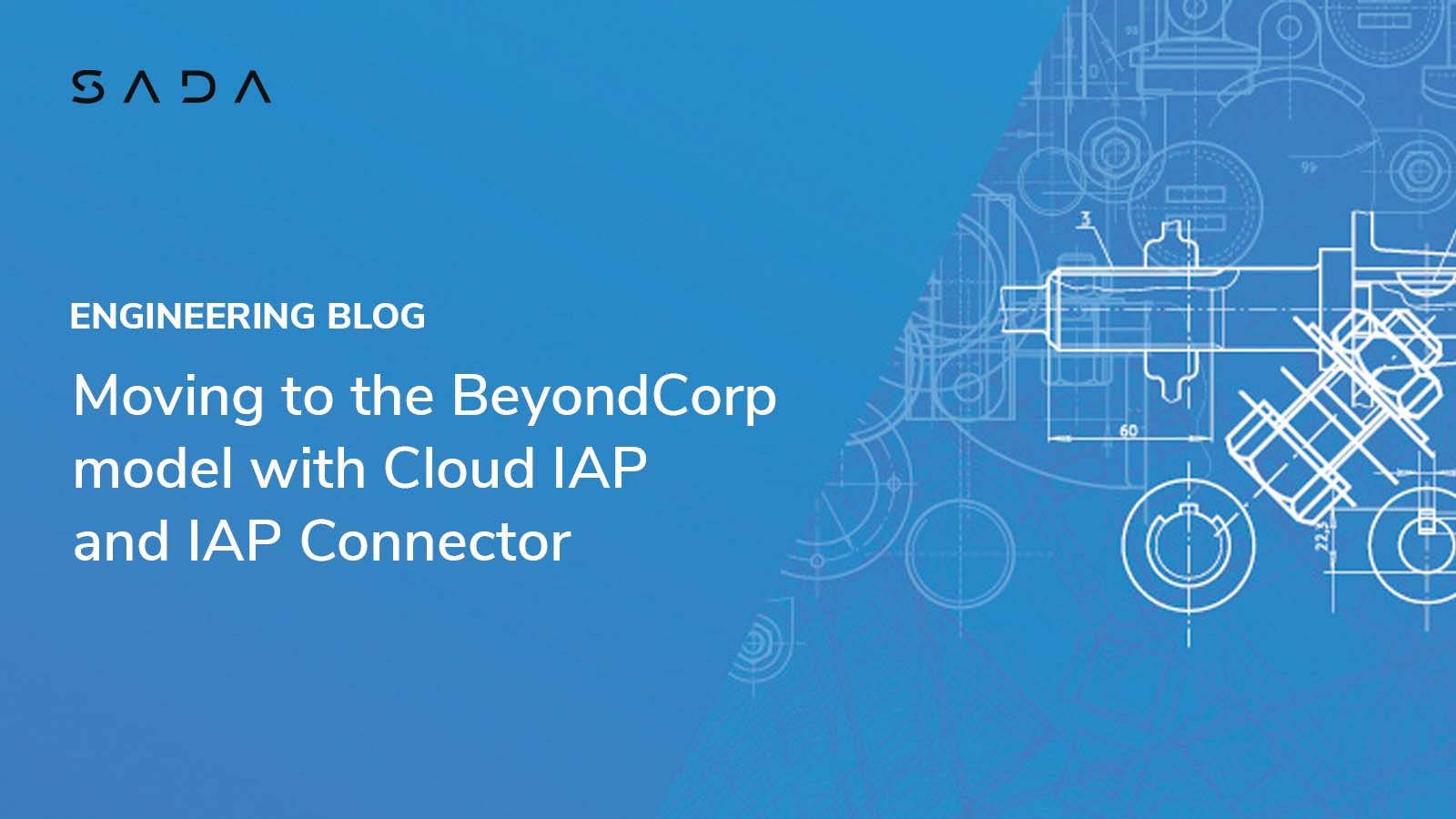 BeyondCorp Model | Moving with Cloud IAP & Connector