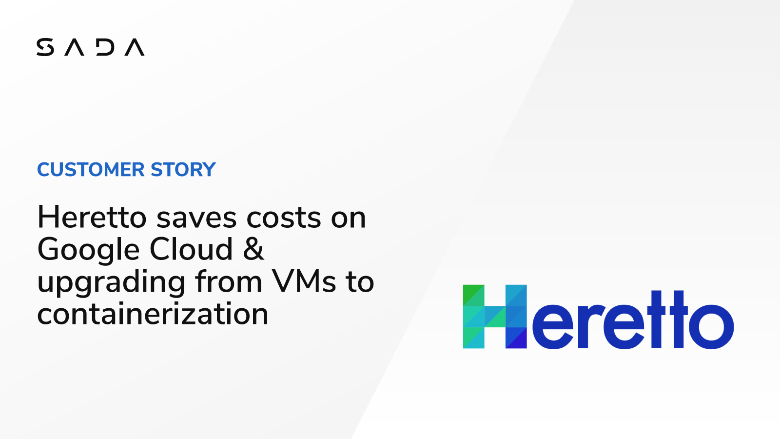 Heretto saves costs on Google Cloud & upgrading from VMs