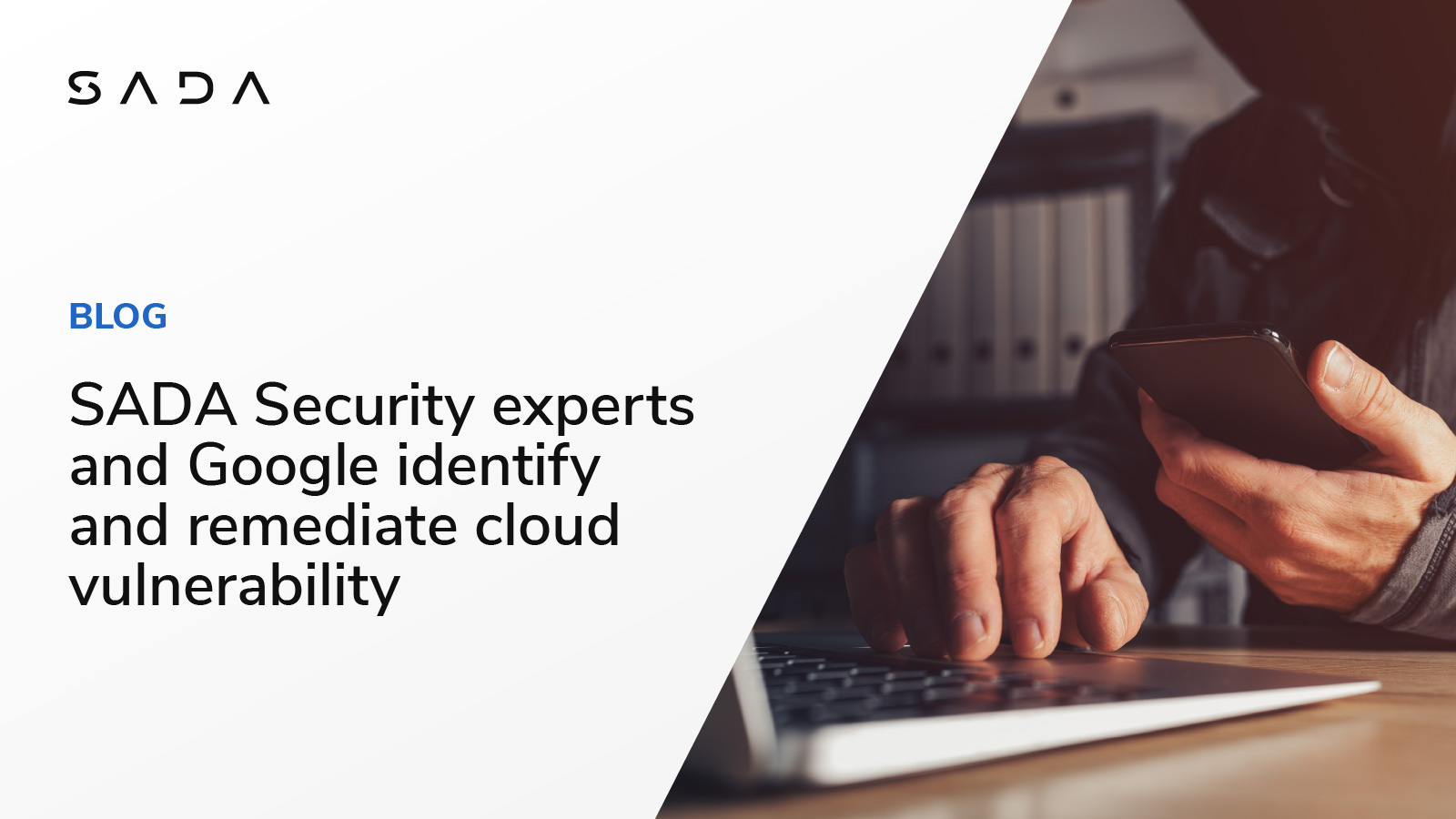 SADA Security experts and Google identify | SADA Systems